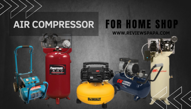 12 Best Air Compressor for Home Shop 2023 - Complete Buying Guide